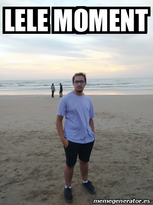 Meme Personalizado - LELE MOMENT - 32213450
