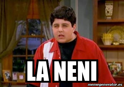 Meme Personalizado - La neni - 32216344