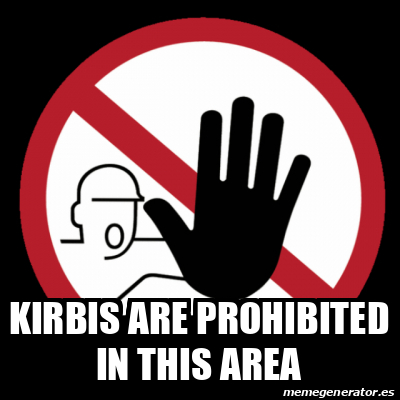 Meme Personalizado - Kirbis are prohibited in this area - 32218502