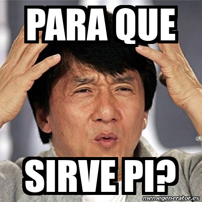 Meme Jackie Chan - para que SIRVE pi? - 32221430