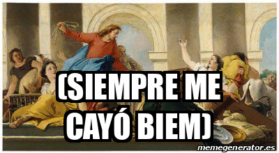 Meme Personalizado - (siempre me cayó biem) - 32221442