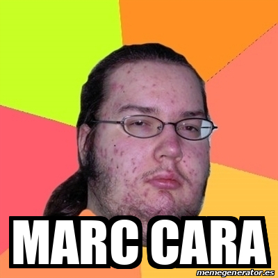 Meme Friki - MARC CARA - 32221948