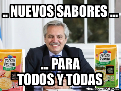Meme Personalizado - .. Nuevos sabores ... ... Para todos y todas ...