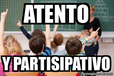 Meme Personalizado - ATENTO Y PARTISIPATIVO - 32224167