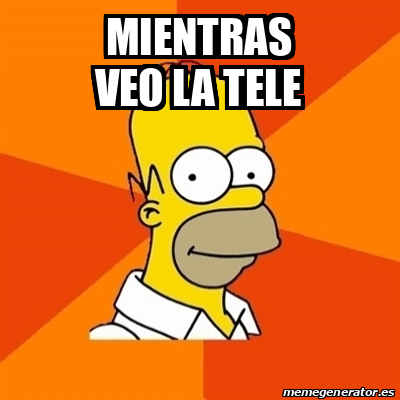 Meme Homer - Mientras veo la tele - 32224933