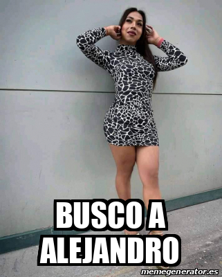 Meme Personalizado - Busco a Alejandro - 32224986