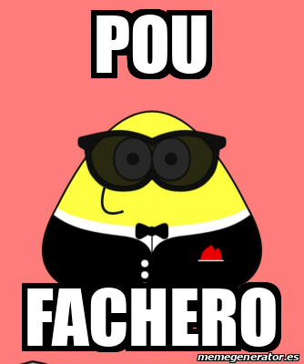 Meme Personalizado - Pou Fachero - 32225229