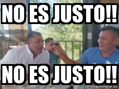Meme Personalizado - No es Justo!! No es justo!! - 32227199