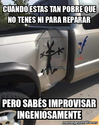 Meme Personalizado - Cuando estas tan pobre que no tenes ni para ...