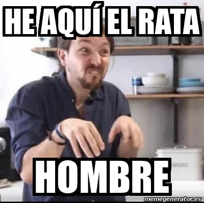 Meme Personalizado - He aquí el rata Hombre - 32227441
