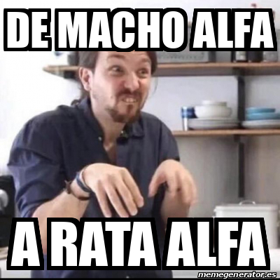 Meme Personalizado - De macho alfa A rata alfa - 32227459