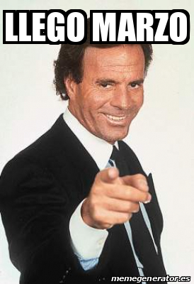 Meme Personalizado - Llego marzo - 32227705