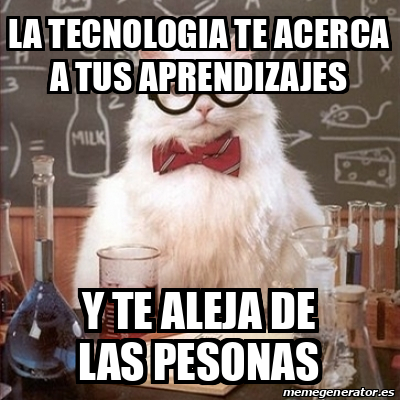 Meme Chemistry Cat - La tecnologia te acerca a tus aprendizajes y te ...