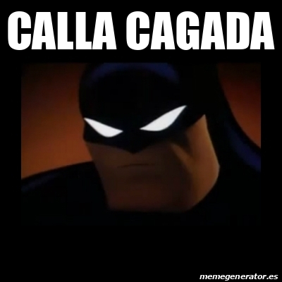 Meme Disapproving Batman - Calla cagada - 32229771