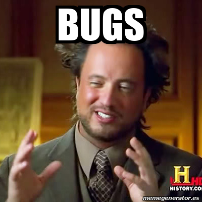 Meme Ancient Aliens - Bugs - 32230237