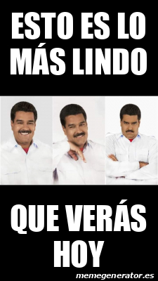 Meme Personalizado - Esto es lo más lindo Que verás hoy - 32230455