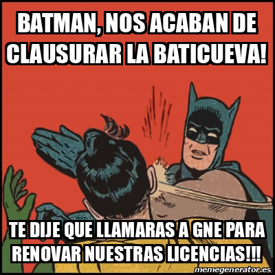 Meme Batman slaps Robin - batman, nos acaban de clausurar la baticueva ...