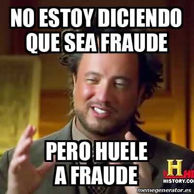 Meme Ancient Aliens - No estoy diciendo que sea fraude Pero huele a ...