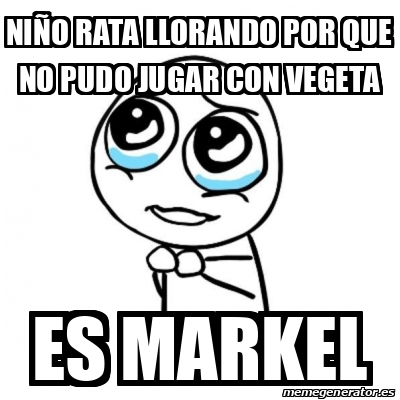 Meme Por favor - Niño rata llorando por que no pudo jugar con vegeta Es ...