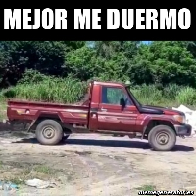 Meme Personalizado - MEJOR ME DUERMO - 32231165