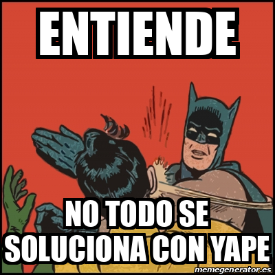 Meme Batman slaps Robin - entiende no todo se soluciona con yape - 32231420