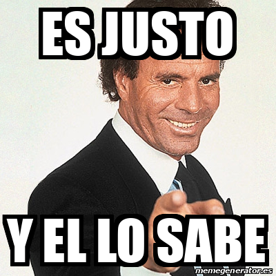 Meme Julio Iglesias - Es justo Y el lo sabe - 32231439