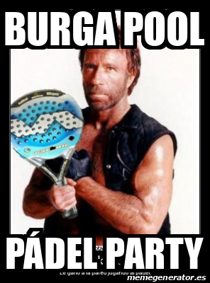 Meme Personalizado - Burga Pool Pádel Party - 32231848
