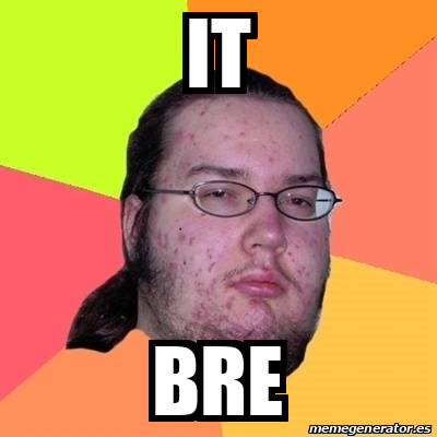 Meme Friki - it bre - 32232090