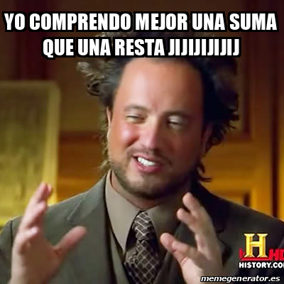 Meme Ancient Aliens - Yo comprendo mejor una suma que una resta ...