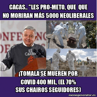 Meme Personalizado - cacas.. "les pro-meto, que que no moriran más 5000 ...