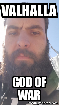 Meme Personalizado - Valhalla God of war - 32233719