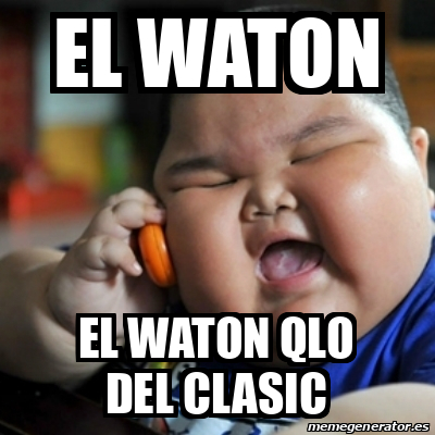 Meme fat chinese kid - el waton el waton qlo del clasic - 32234141