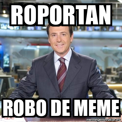 Meme Matias Prats - Roportan Robo de meme - 32235579