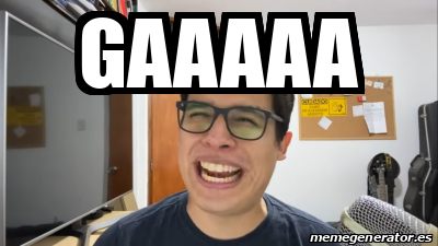 Meme Personalizado - Gaaaaa - 32239898