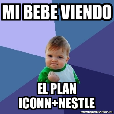 Meme Bebe Exitoso - MI BEBE VIENDO EL PLAN ICONN+NESTLE - 32240329
