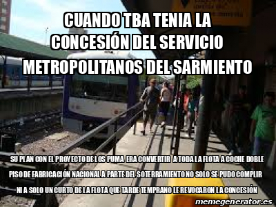 Meme Personalizado - cuando tba tenia la CONCESIÓN del servicio ...