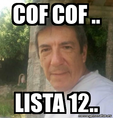 Meme Personalizado - COF COF .. LISTA 12.. - 32241114