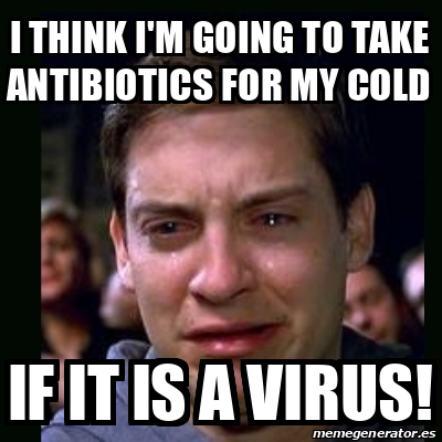 Meme crying peter parker - I think I'm going to take antibiotics for my ...