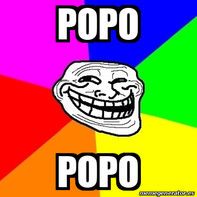 Meme Troll - popo popo - 32241522