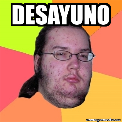 Meme Friki - Desayuno - 32241675