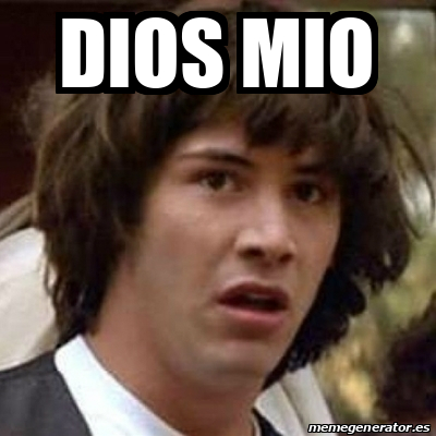 Meme Keanu Reeves - Dios mio - 32242757