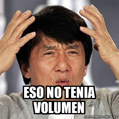 Meme Jackie Chan - ESO NO TENIA VOLUMEN - 32243190