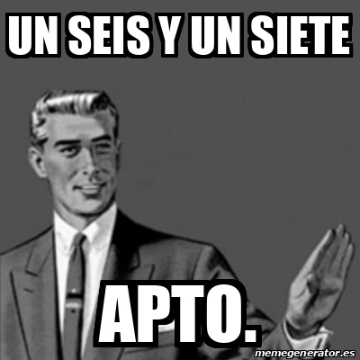 Meme Correction Guy - Un seis y un siete Apto. - 32244473