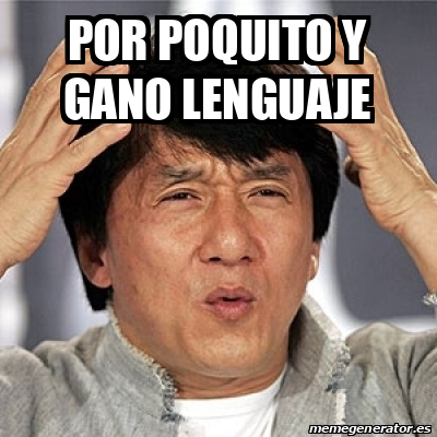 Meme Jackie Chan - por poquito y gano lenguaje - 32244588