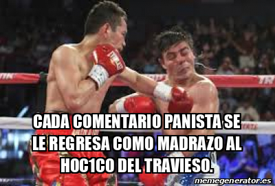 Meme Personalizado - Cada comentario panista se le regresa como madrazo ...