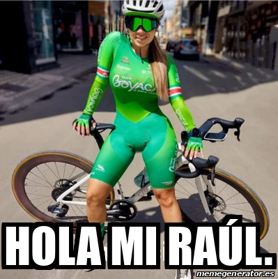 Meme Personalizado - Hola mi Raúl. - 32245766