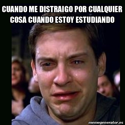 Meme crying peter parker - cuando me distraigo por cualquier cosa ...