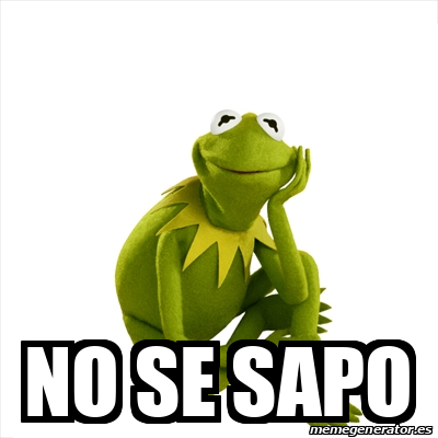 Meme Kermit the frog - no se sapo - 32246965