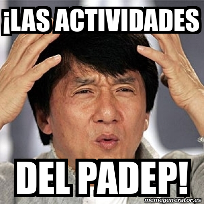 Meme Jackie Chan - ¡LAS ACTIVIDADES DEL PADEP! - 32247046