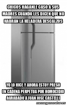 Meme Personalizado - Chicos haganle caso a sus madres cuando les dicen ...